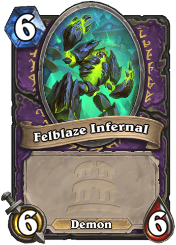 Felblaze Infernal - Hearthstone Top Decks